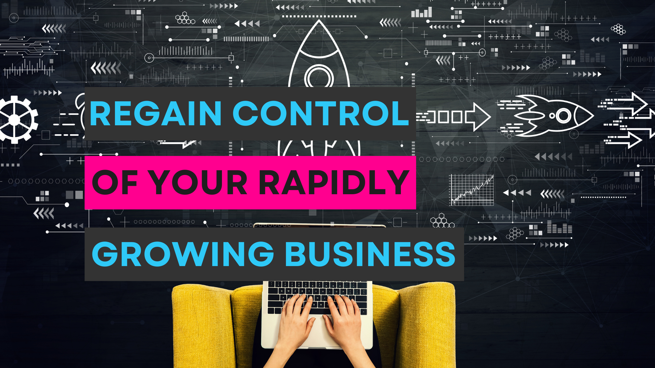 How to Regain Control of Rapid Business Growth | TNQ