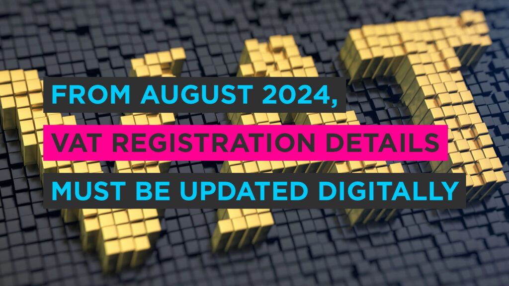 From August 2024, VAT details must be updated online